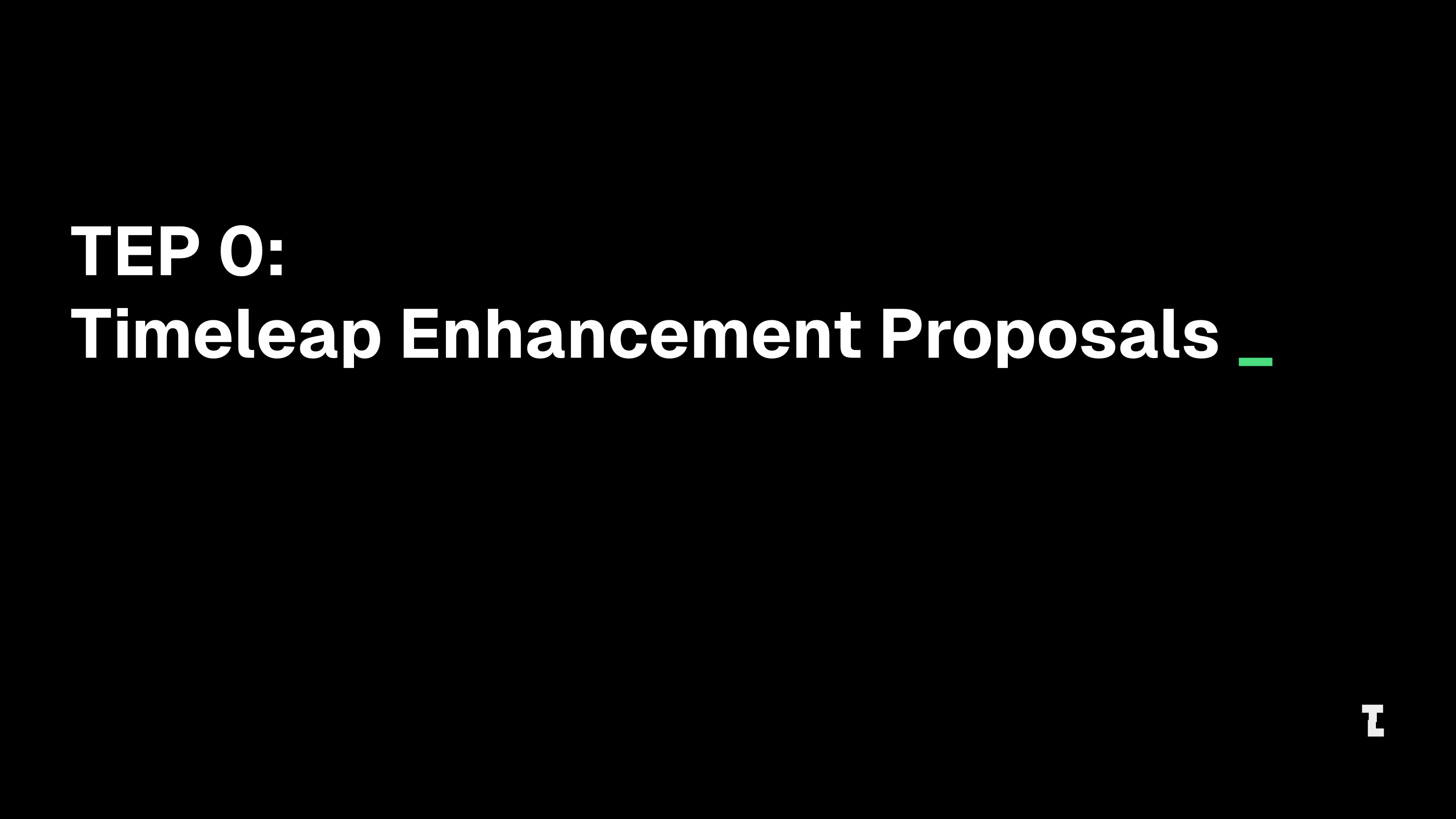 Timeleap — TEP-0: Timeleap Enhancement Proposals