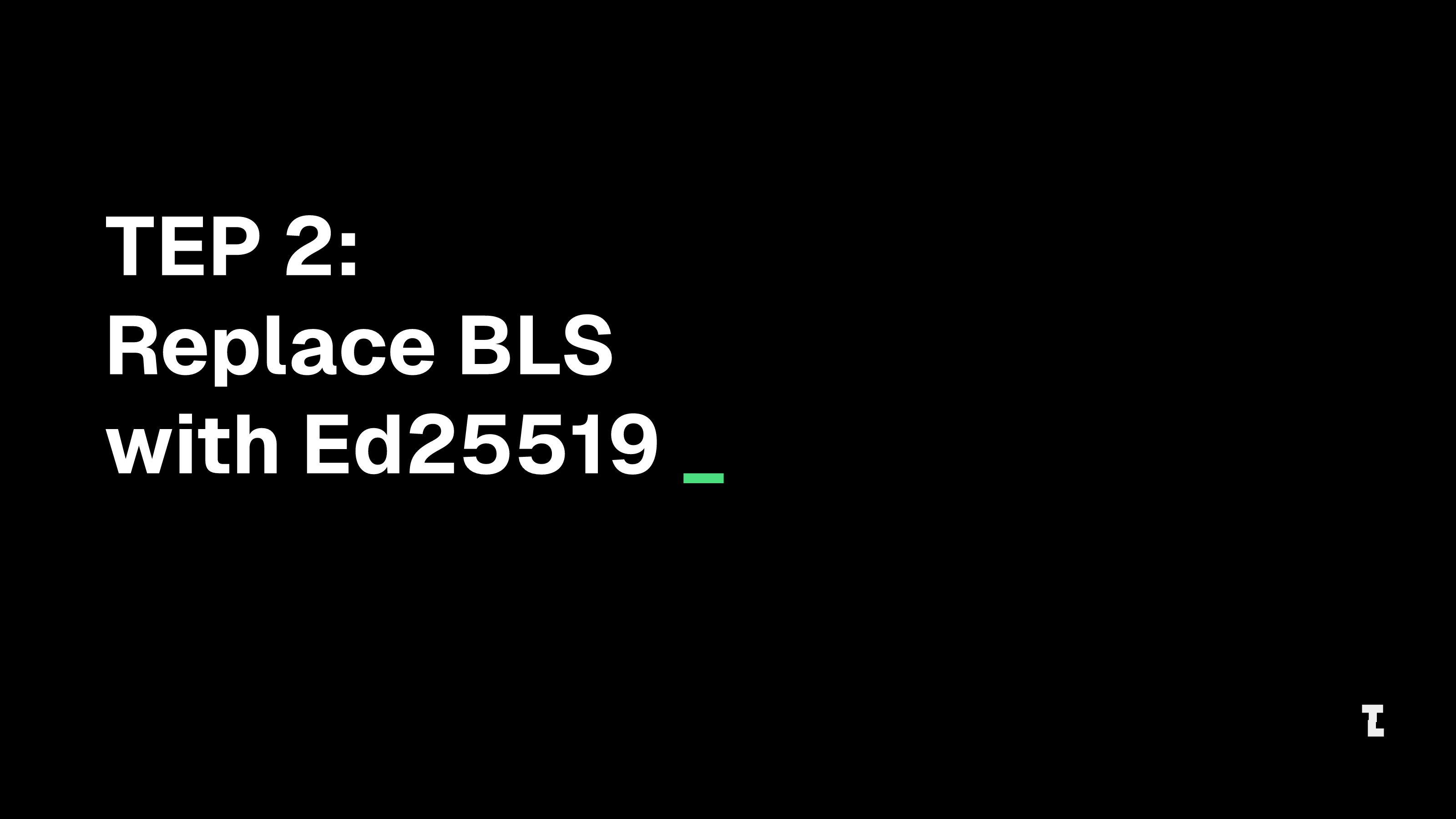 Timeleap — TEP-2: Replace BLS with Ed25519
