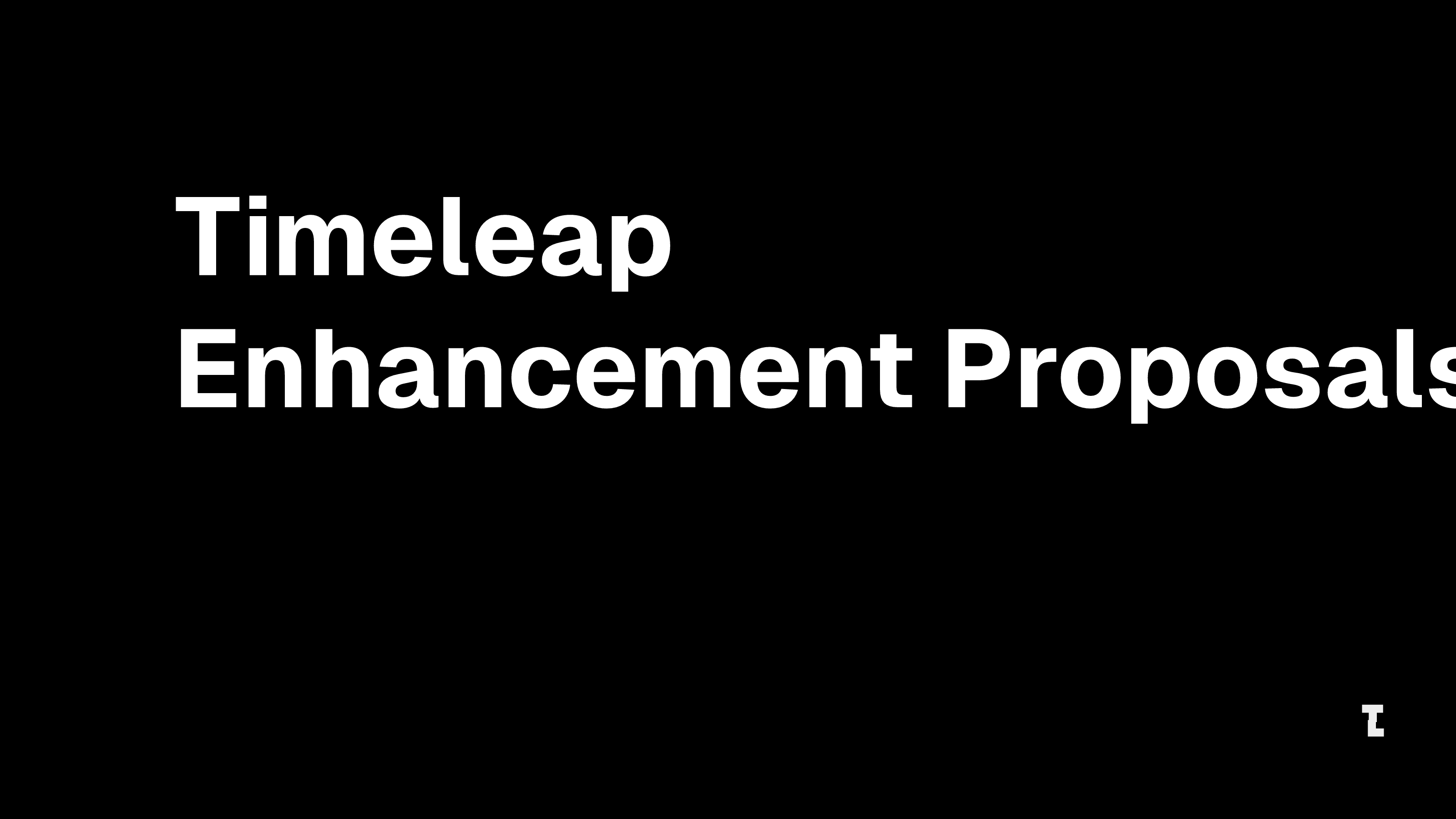 Timeleap — Timeleap Enhancement Proposals